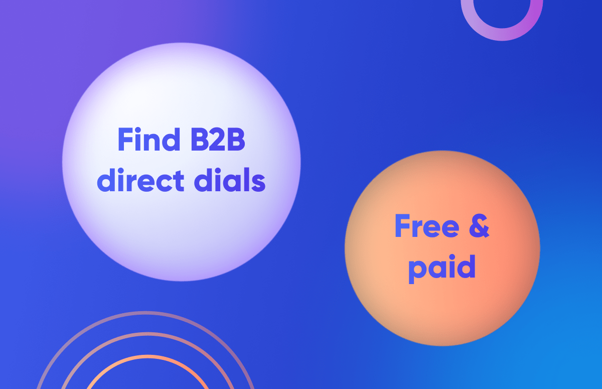 B2B Direct Dials - 7 Ways to Find & Call Prospects